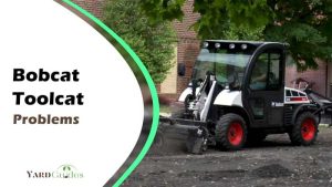 Bobcat Toolcat Problems - What Are The Causes & Solutions?