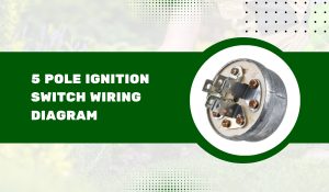 5 Pole Ignition Switch Wiring Diagram